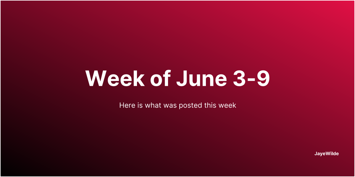 Week of June 3-9 | Jayewilde